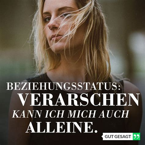 Beziehungsstatus Verarschen Kann Ich Mich Auch Alleine Weisheiten