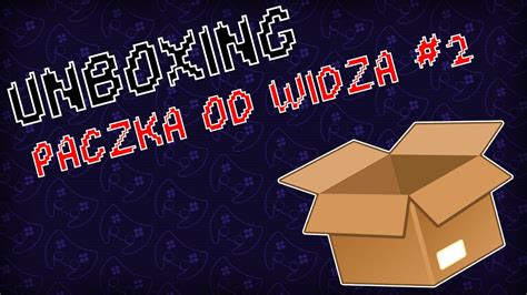 Unboxing Paczka Od Widza 2 YouTube