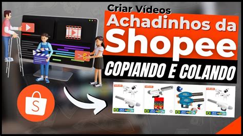 Como Criar Vídeo de ACHADINHOS DA SHOPEE para Ganhar Dinheiro como