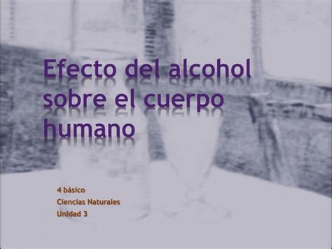 Ppt Efecto Del Alcohol Sobre El Cuerpo Humano Powerpoint Presentation
