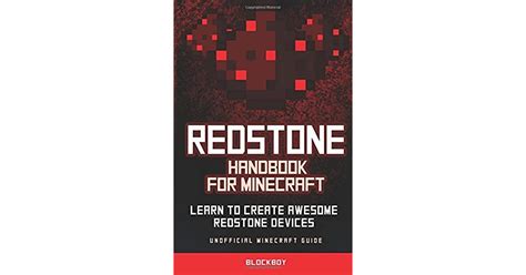 Redstone Handbook For Minecraft Learn To Create Awesome Redstone Devices Unofficial Minecraft