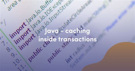 Java Caching Inside Transactions With Spring Miquido Blog