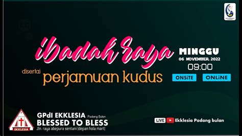 IBADAH RAYA II GPdI EKKLESIA Padang Bulan Perjamuan Kudus Minggu