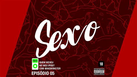 PODCAST 05 SEXO YouTube