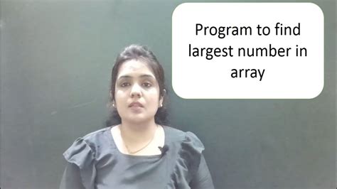 Array Program In C Program To Find Largest Number In Array Youtube