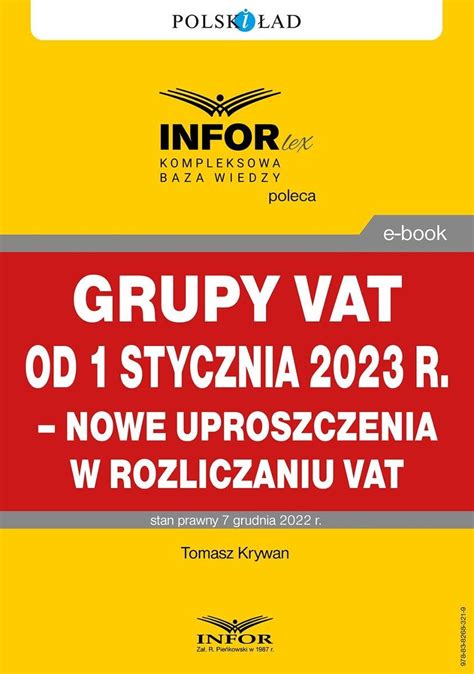 Grupy VAT Od 1 Stycznia 2023 R Nowe Uproszczenia W Rozliczaniu VAT