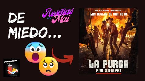 La Purga Por Siempre RESEÑA Filmmersion Reseñas con Mai YouTube