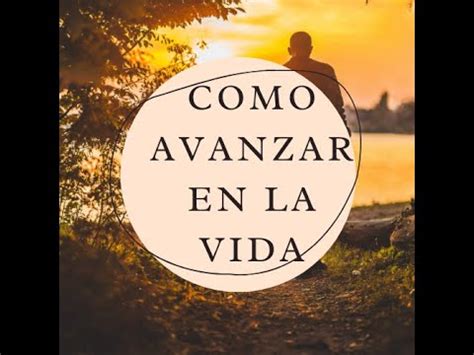 Que Hacer Para Avanzar En La Vida Cuando Te Sientes Estancado YouTube