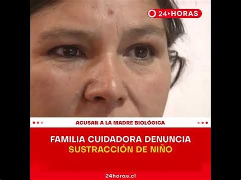 Familia cuidadora denuncia sustracción de niño 24 Horas TVN Chile