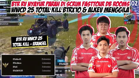WWCD 25 KILL BTR RV NYAYUR PARAH DI FASTTOUR BTRx10 ALKEV