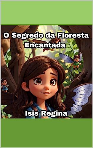 O Segredo Da Floresta Encantada EBook Resumo Ler Online E PDF Por