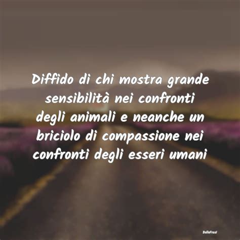 Frasi Sulla Compassione Bellefrasi