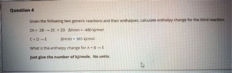 solved question 4 given the following two generic reactions and their enthalpies calculate