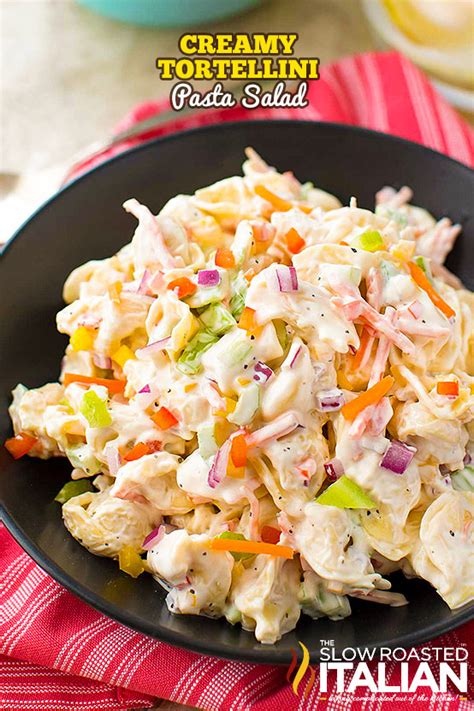 Creamy Cold Tortellini Salad The Slow Roasted Italian