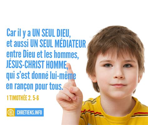 Car il y a un seul Dieu et aussi un seul médiateur entre Dieu et les