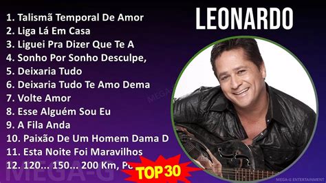 L e o n a r d o MIX As Melhores 20 músicas 1980s Music Top MPB