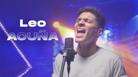 Leo Acu A Lo Dejar A Todo En Vivo Corrientes Play Youtube