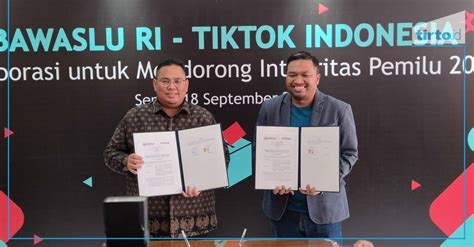 Bawaslu TikTok Kerja Sama Cegah Penyebaran Hoaks Pemilu 2024