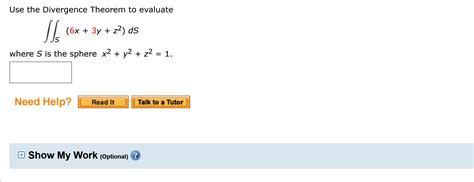 solved use the divergence theorem to evaluate 6x 3y z2