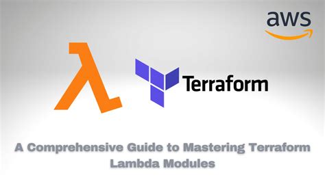 A Comprehensive Guide To Mastering Terraform Lambda Modules
