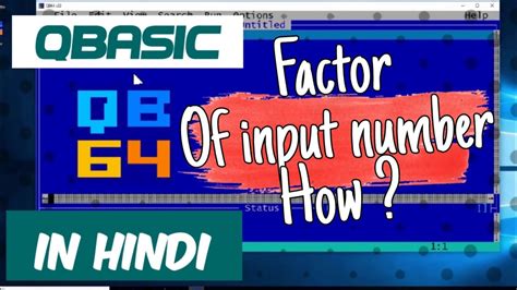 qbasic program to input any number after that print its factor youtube