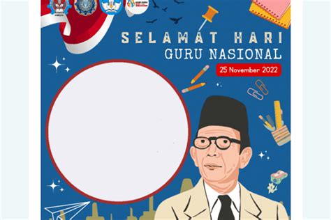10 Twibbon Hari Guru Nasional 25 November 2022 Cocok Diunggah Di Media