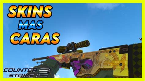 ESTAS SON LAS SKINS MAS CARAS DE CS2 YouTube