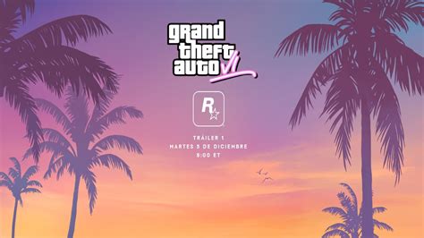 Confirmado El tráiler de Grand Theft Auto 6 se lanzará el martes 5 de