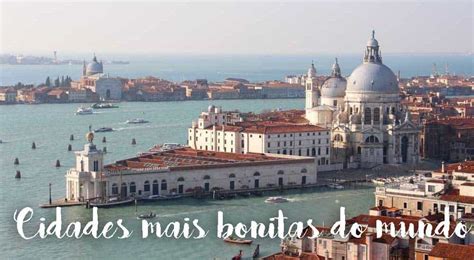 As CIDADES MAIS BONITAS DO MUNDO E Que Deve Mesmo Conhecer