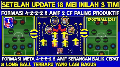 INILAH 3 TIM FORMASI 4 2 2 2 2 AMF TERBARU EFOOTBALL 2023 PALING