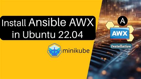 Install Ansible AWX In Ubuntu Using Minikube And Enable 52 OFF
