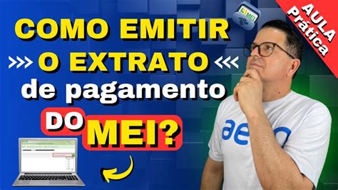 COMO EMITIR O EXTRATO DE PAGAMENTO DO MEI GUIA PASSO A PASSO PARA