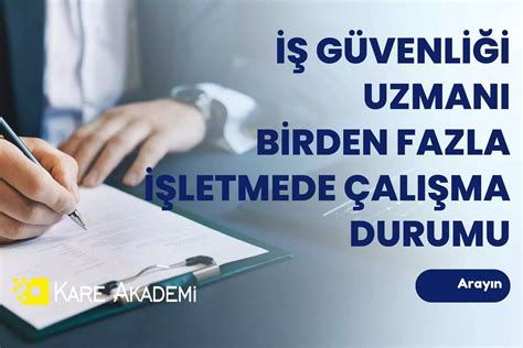 İş Güvenliği Uzmanı Birden Fazla Yerde Çalışabilir mi