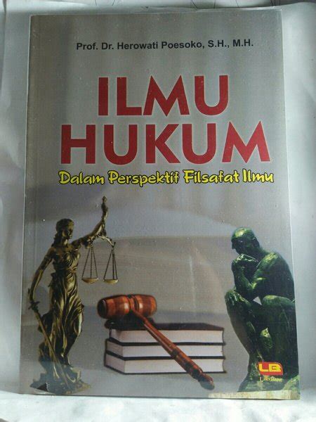 Jual ILMU HUKUM DALAM PERSPEKTIF FILSAFAT ILMU HEROWATI POESOKO BUKU