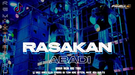 DJ RASAKAN ABADI HANYA INGIN KAU TAHU FULL BASS PARTY NGUK NGUK