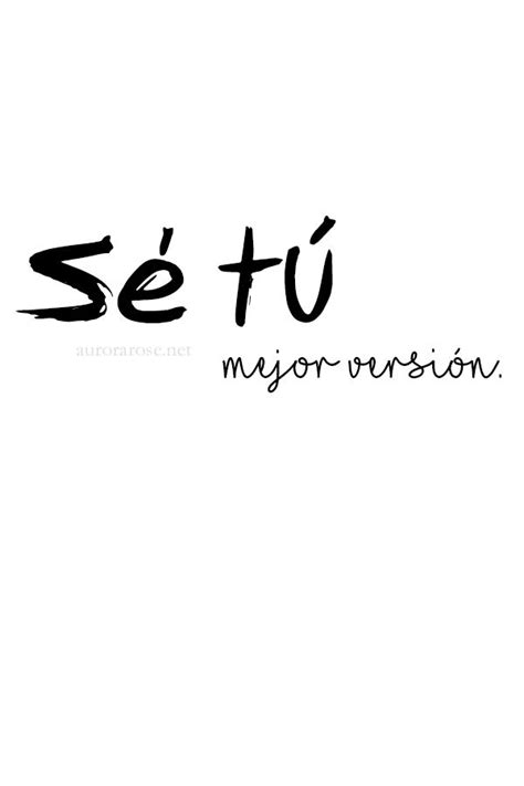 Frases de Amor Propio SÉ TÚ MEJOR VERSIÓN Frases sabias Frases