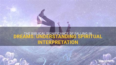 The Biblical Significance Of Falling In Dreams Understanding Spiritual