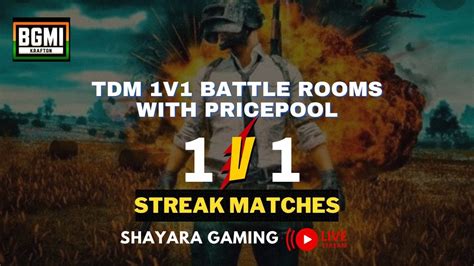 V Tdm Room Streak Matches With Prize Pools Live Custom Rooms Of