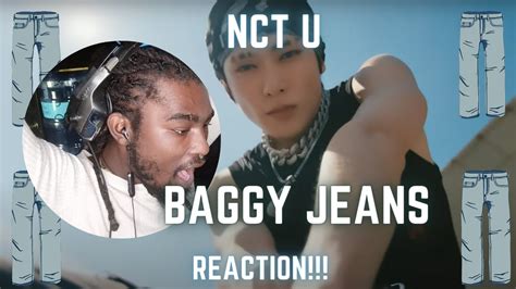 NCT U 엔시티 유 Baggy Jeans MV REACTION YouTube