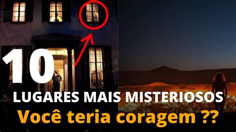 Lugares Mais Misteriosos Do Mundo Youtube