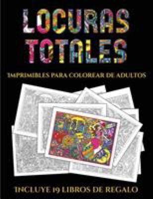 Imprimibles Para Colorear De Adultos Locuras Totals Este Libro