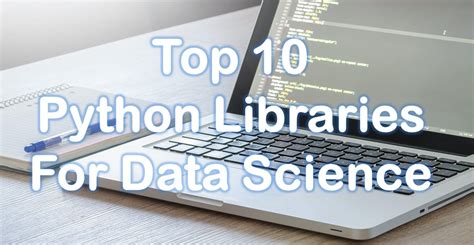 top 10 python libraries for data science in 2024