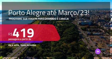Programe Sua Viagem Para Gramado E Canela Passagens Para PORTO ALEGRE