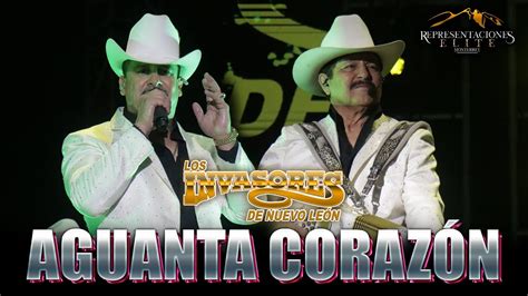 Los Invasores De Nuevo Le N Aguanta Coraz N En Vivo Youtube