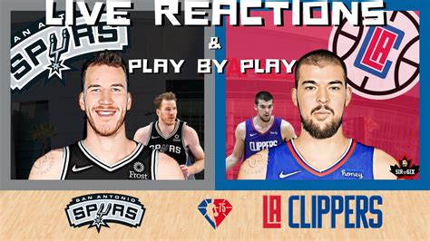 San Antonio Spurs Vs Los Angeles Clippers Live NBA Reactions And Play