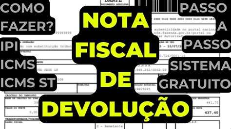 Como Fazer Nota Fiscal De Devolu O Para Fornecedor Tutorial Completo
