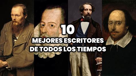Los 10 Mejores Escritores de Todos los Tiempos Los Escritores más