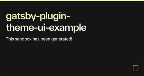 Gatsby Plugin Theme Ui Example Codesandbox