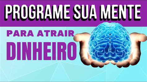 Reprogramação Mental para Atrair Dinheiro YouTube