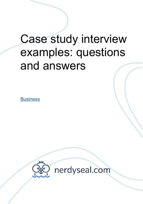 Case Study Interview Examples Questions And Answers 478 Words